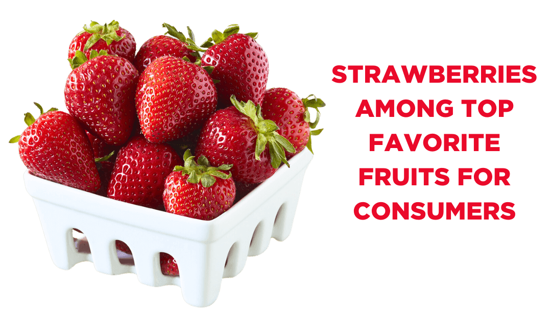 STRAWBERRIES AMONG TOP FAVORITE FRUITS FOR CONSUMERS copy - California ...